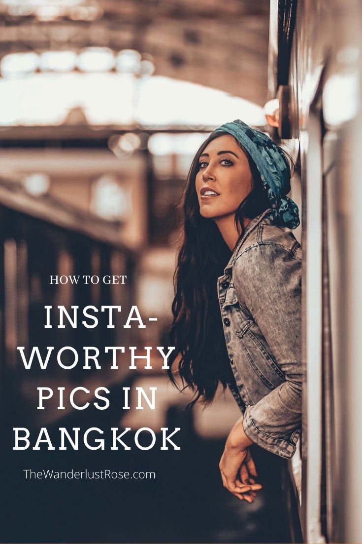 How To Get Insta-worthy Photos in Bangkok - The Wanderlust Rose