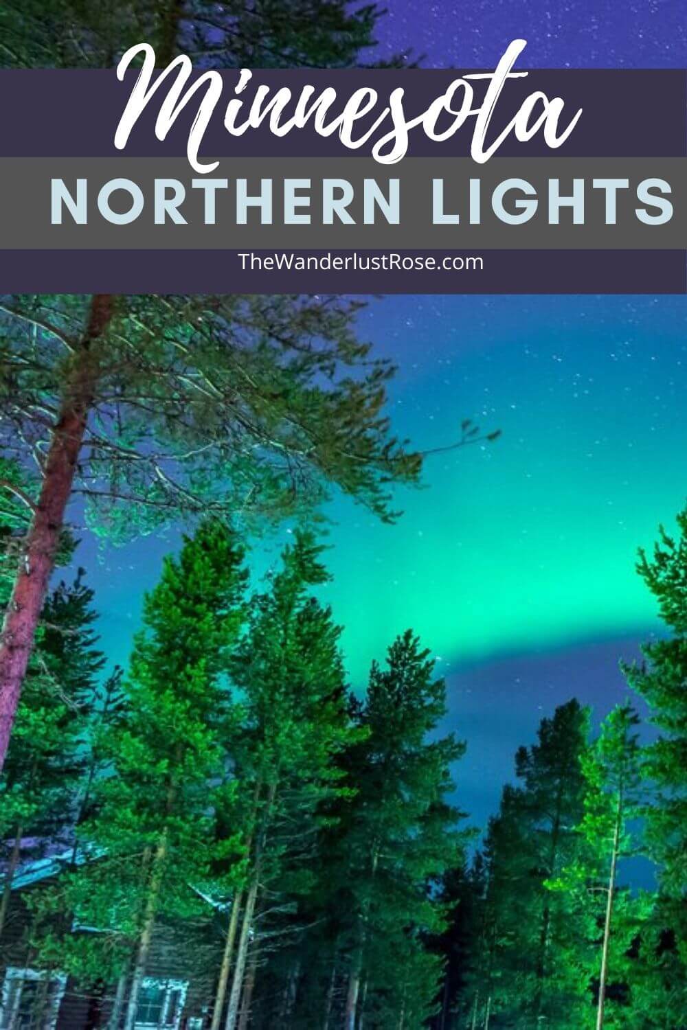 Where To See The Northern Lights In Minnesota - The Wanderlust Rose